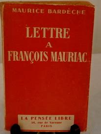 Lettre à François Mauriac Maurice Bardèche Le Coin de l e Chineur
