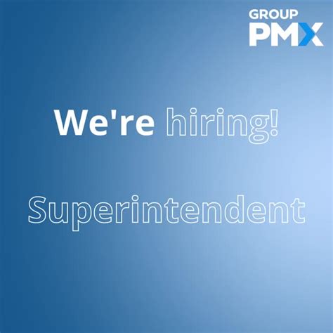 Group Pmx On Linkedin Were Hiring Superintendent Group Pmx Is On The