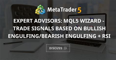 Expert Advisors Mql5 Wizard Trade Signals Based On Bullish Engulfing