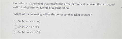 Solved Consider An Experiment That Records The Error Chegg