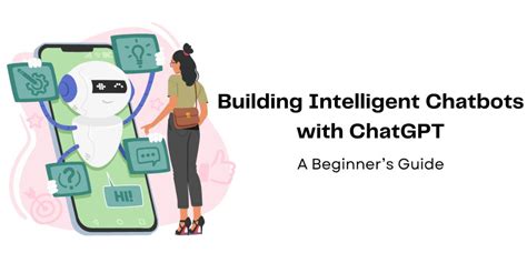 Building Intelligent Chatbots With Chatgpt A Beginners Guide Cloozo Blog