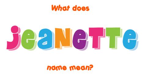 Jeanette Name Meaning Of Jeanette