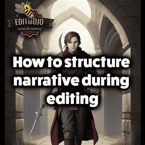 How To Structure Narrative During Editing