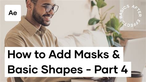 How To Add Masks and Basic Shapes in After Effects - After Effects ...