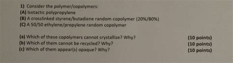 Solved 1 Consider The Polymer Copolymers A Isotactic Chegg