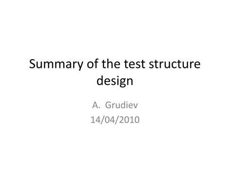 Ppt Summary Of The Test Structure Design Powerpoint Presentation Free Download Id5435146