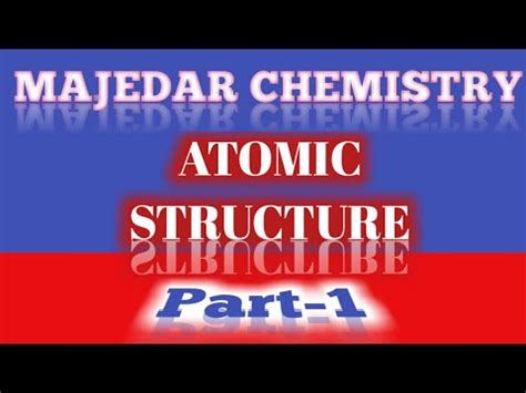 Introduction Of Atomic Structure Cathode Rays And Properties Of