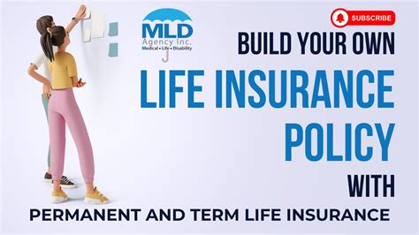 Build Your Own Life Insurance Policy With Permanent And Term Life