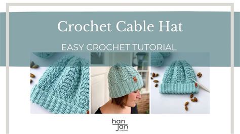 Crochet Cable Hat Tutorial How To Crochet A Hat Crochet Cable
