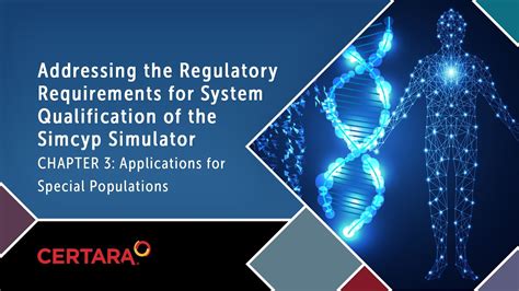 Regulatory Requirements For Qualifying The Simcyp Simulator Applications For Special