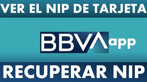 Cómo Ver o Recuperar El NIP De Una Tarjeta Del Banco BBVA Desde La App