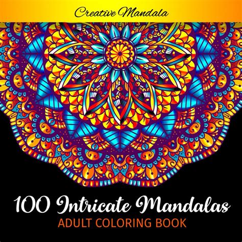 100 Intricate Mandalas Adult Coloring Book Coloring Book