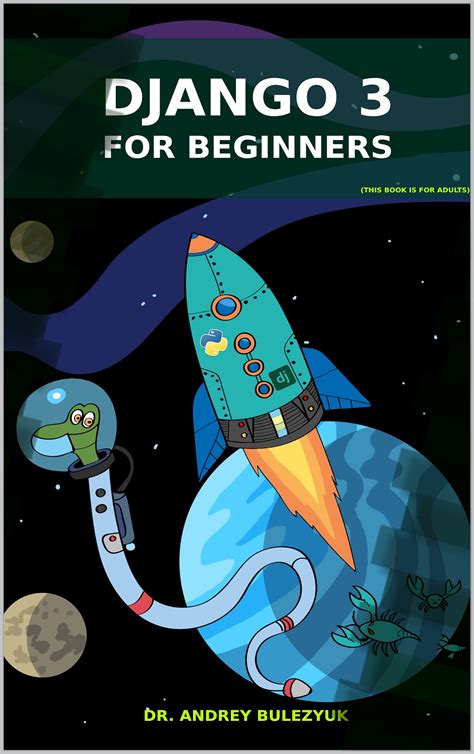 Django 3 For Beginners By Andrey Bulezyuk Goodreads