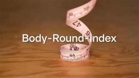 Besser Als Der Bmi So Berechnet Ihr Euren Body Round Index