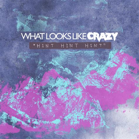 Stream Hint Hint Hint By Whatlookslikecrazy Listen Online For Free
