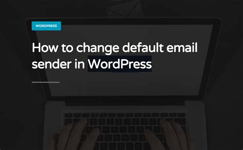 How To Change Default Email Sender In WordPress Fahid Javid