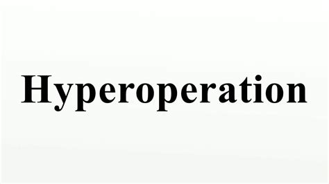 Hyperoperation Youtube Hyperoperation Youtube