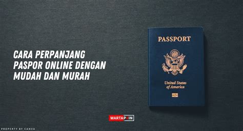 Cara Perpanjang Paspor Online Dengan Mudah Dan Murah