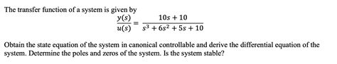 Solved The Transfer Function Of A System Is Given By Chegg