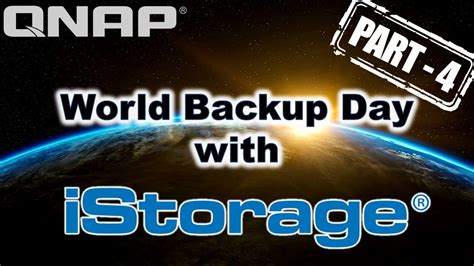 World Backup Day Part 4 Backup Your Qnap Nas To Istorages Encrypted Usb Hard Drive Youtube