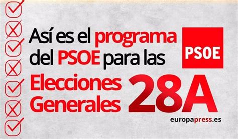Elecciones 2019 Este Es El Programa Electoral Del Psoe Para El 28a