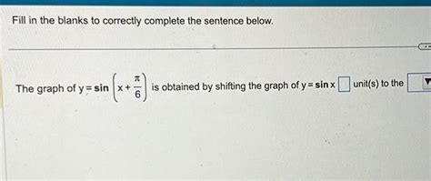 [answered] fill in the blanks to correctly complete the sentence below