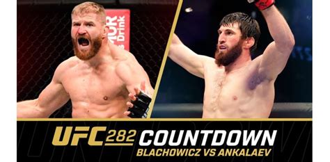 UFC 282 Countdown Video Jan Blachowicz Vs Magomed Ankalaev
