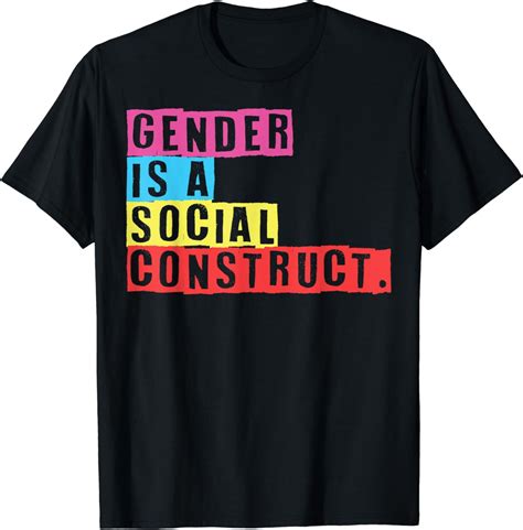 Gender Is A Social Construct Gender Neutral Gender Equality T Shirt