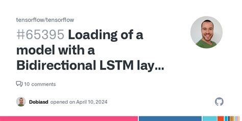 Loading Of A Model With A Bidirectional LSTM Layer No Longer Working In