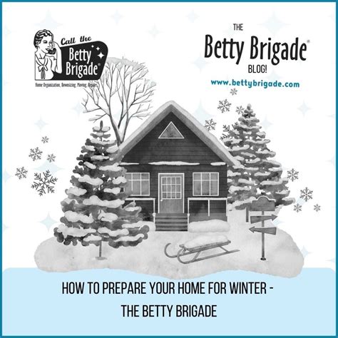 Is Your House Ready For Winter Get Ready Now — The Betty Brigade
