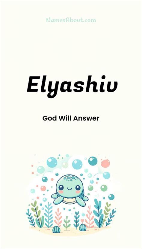 Elyashiv Name Meaning And Origins Nicknames Sibling Ideas