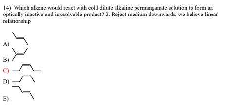 Solved 14 Which Alkene Would React With Cold Dilute Chegg