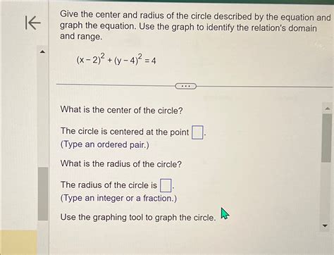 Solved Give The Center And Radius Of The Circle Described By Chegg