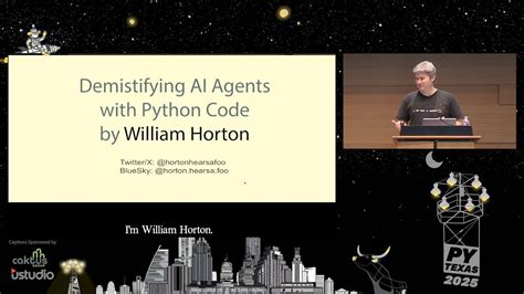 Demystifying Al Agents with Python Code (William Horton) - PyTexas 2025 - YouTube