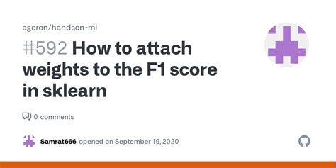 How To Attach Weights To The F1 Score In Sklearn · Issue 592 · Ageron
