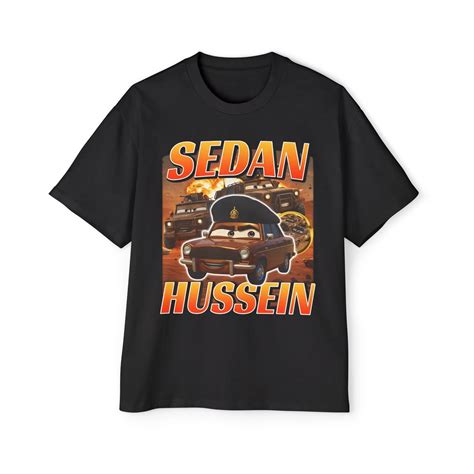 Sedan Hussein Shirt Disney Cars Saddam Hussein Funny Tee Ashbubble