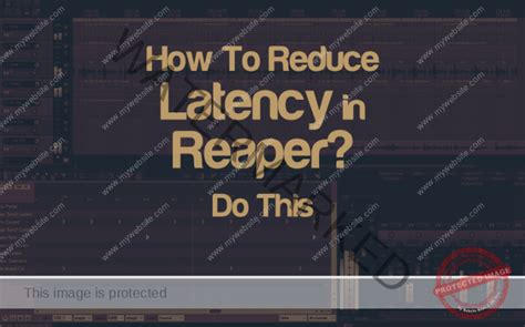 How To Reduce Latency In REAPER Here Is How