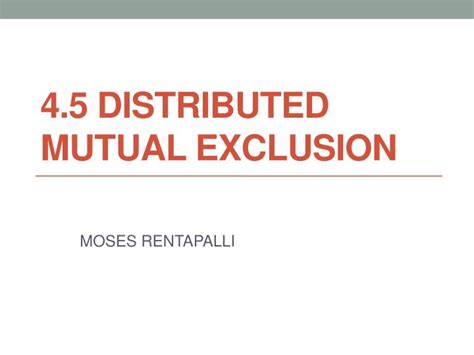 ppt 4 5 distributed mutual exclusion powerpoint presentation free