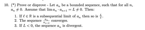 Solved 0 ∗ Prove Or Disprove Let An Be A Bounded