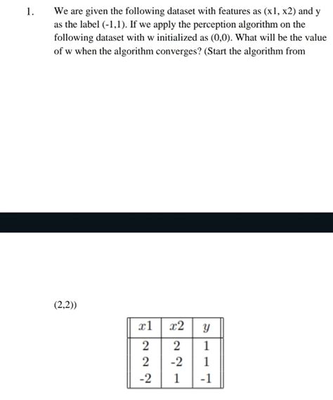 1 We Are Given The Following Dataset With Features As X1 X2 And Y As The Label 11 If We