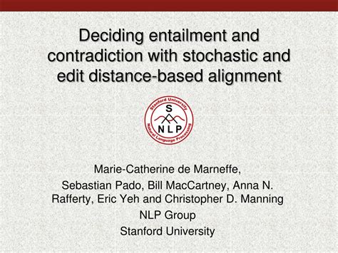Ppt Deciding Entailment And Contradiction With Stochastic And Edit