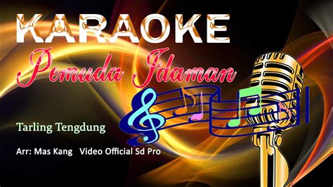 Pemuda Idaman Karaoke Tendung Youtube