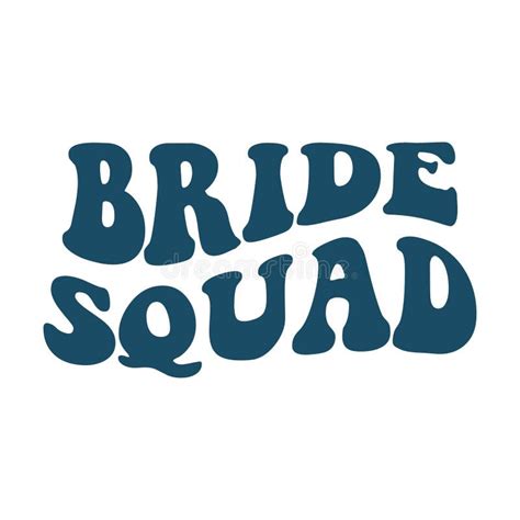 Bride Squad Retro Wavy Stacked On The White Background Isolated