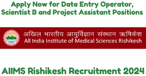 AIIMS Rishikesh Recruitment 2024 Apply Now For Data Entry Operator Scientist B And Project