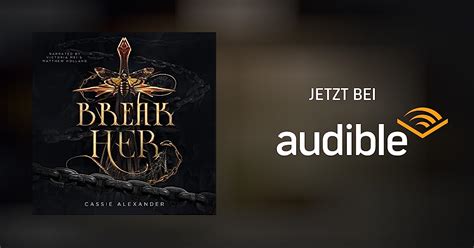 Break Her Von Cassie Alexander Hörbuch Download Audiblede