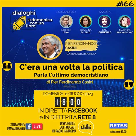 Nella Rubrica Dialoghi Ospite Il Senatore Casini Michele Fina