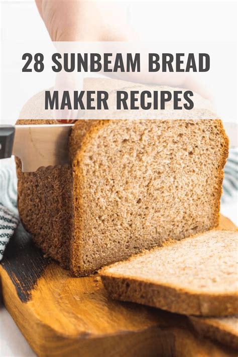 28 Best Sunbeam Bread Maker Recipes Happy Muncher