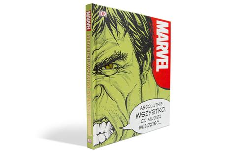 MARVEL ABSOLUTNIE WSZYSTKO CO MUSISZ WIEDZIEĆ GeekLife