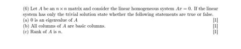 Solved Let A Be An Nxn Matrix And Consider The Linear Chegg Com