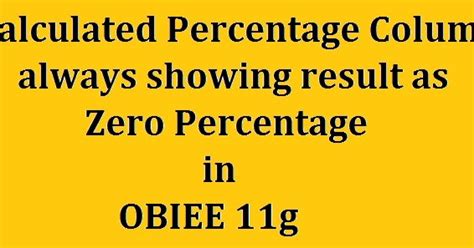 Oracle E Learning Calculated Percentage Column Always Showing Result